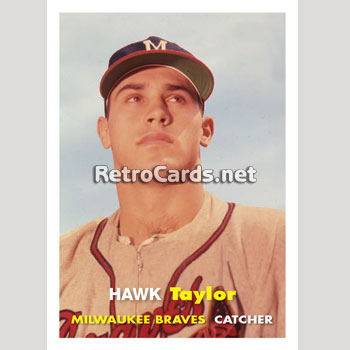 1957T Hawk Taylor Milwaukee Braves – RetroCards